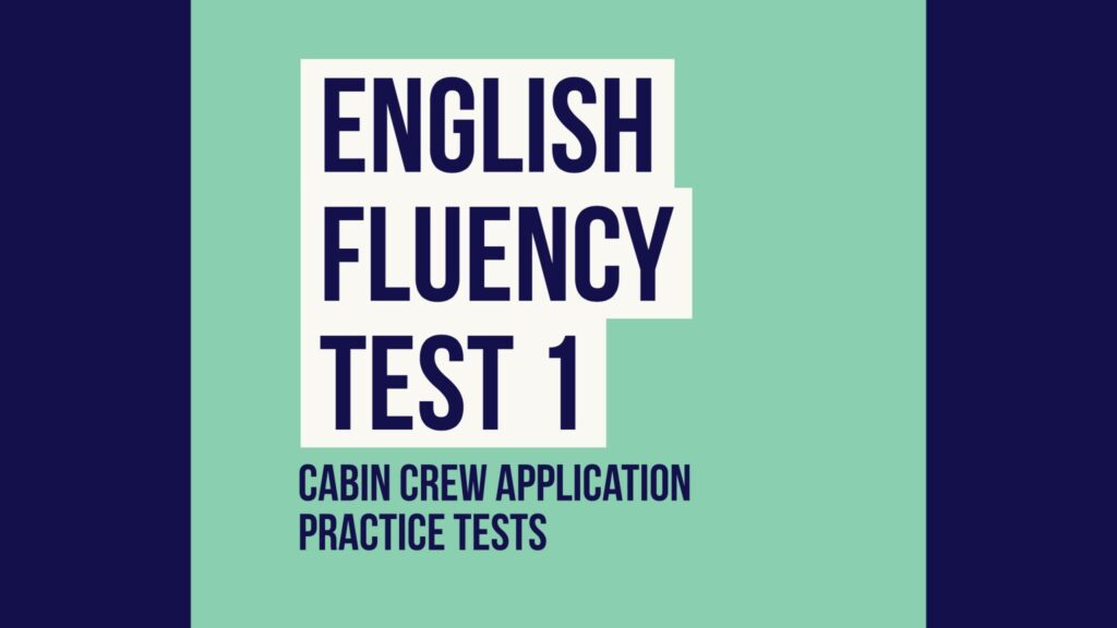 English Fluency Test 1 – The Cabin Crew Forum